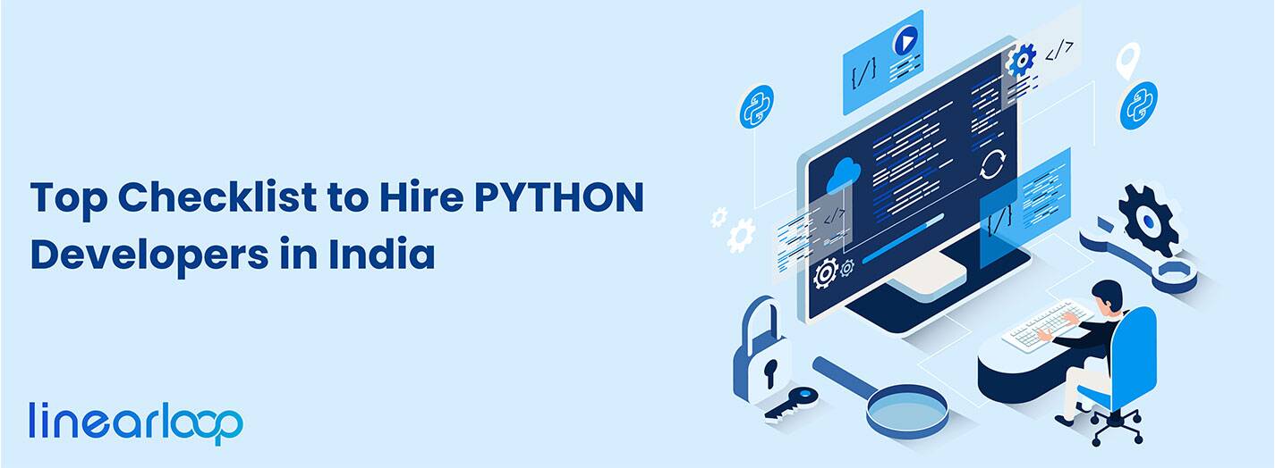 Hire Python Developers in India and USA - Checklist 2024