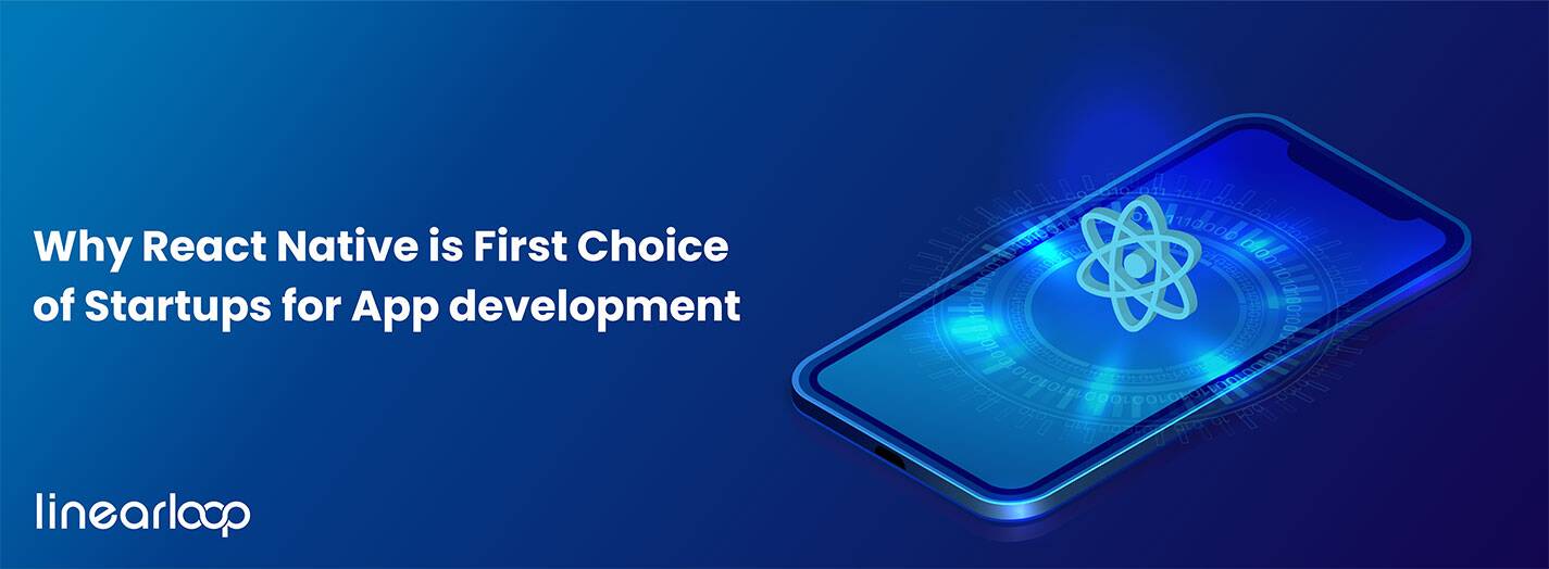Why startups should choose React Native app development 2024?