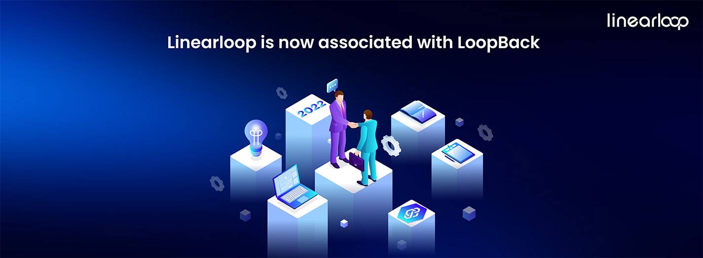 Linearloop Is Now Associated With LoopBack: Achievement of 2022