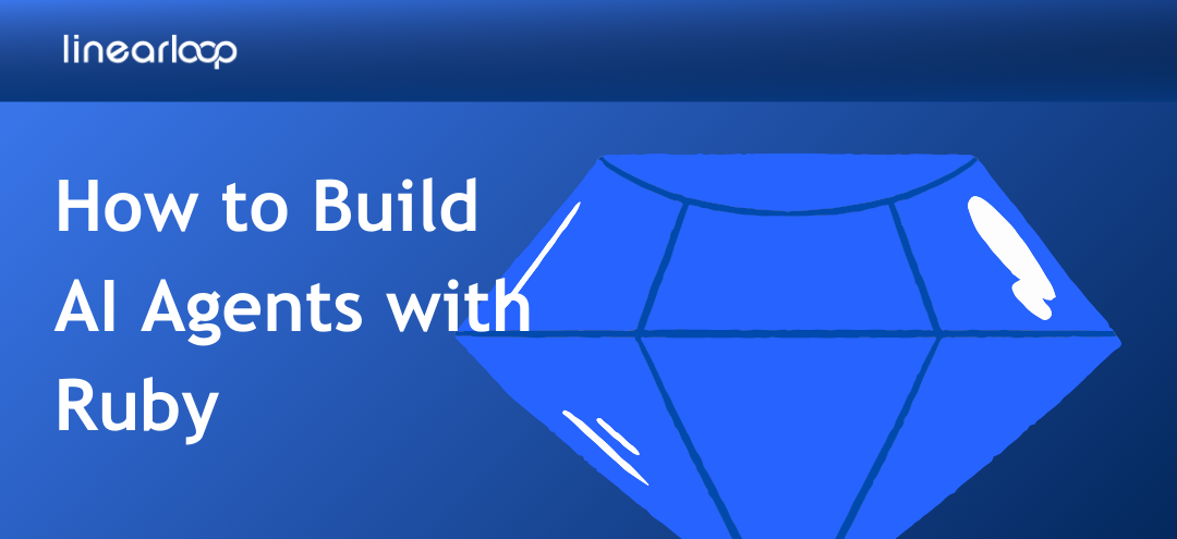 How to build AI agents with Ruby