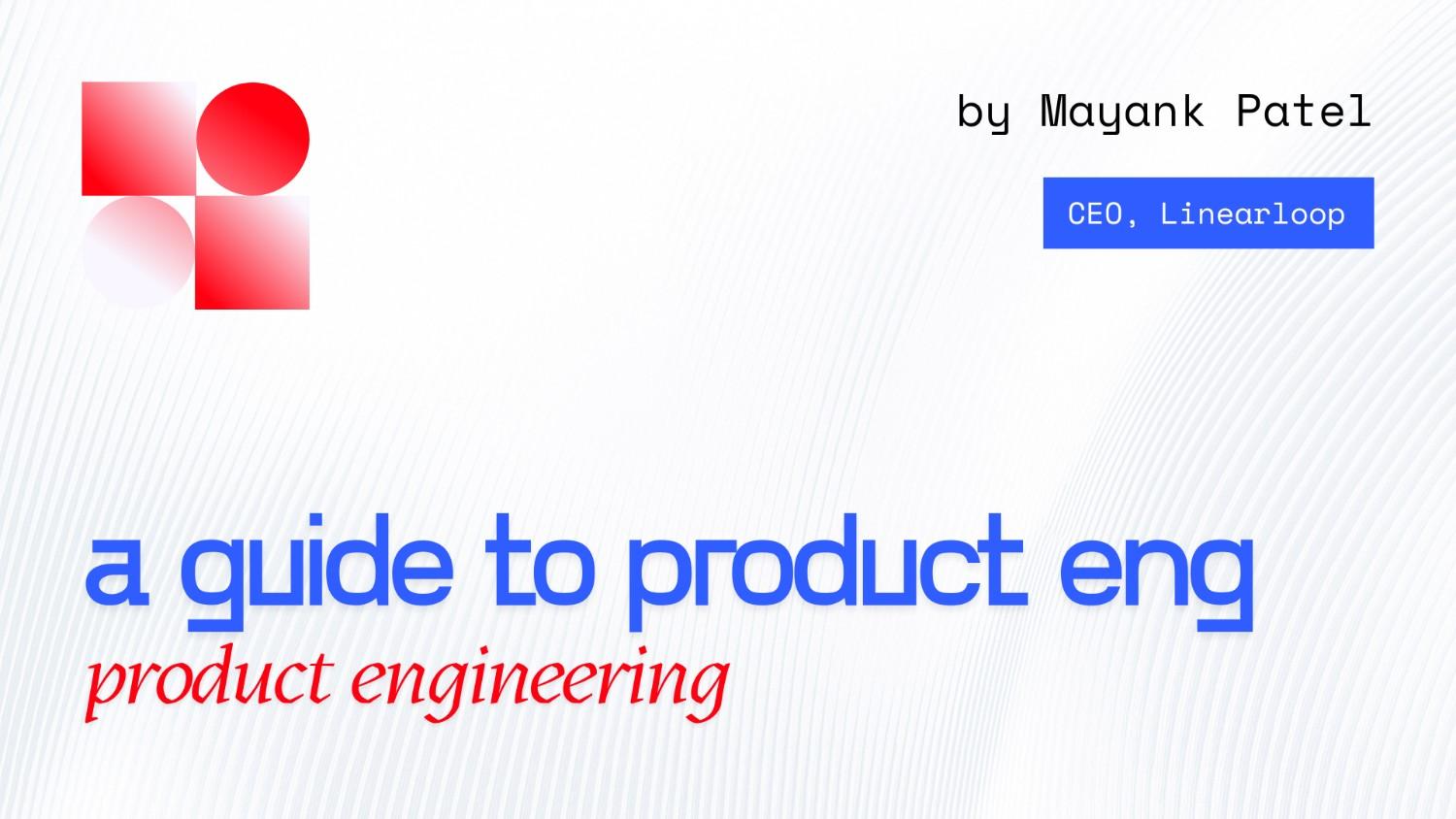 Product Engineering Guide: How Businesses Build Scalable Products