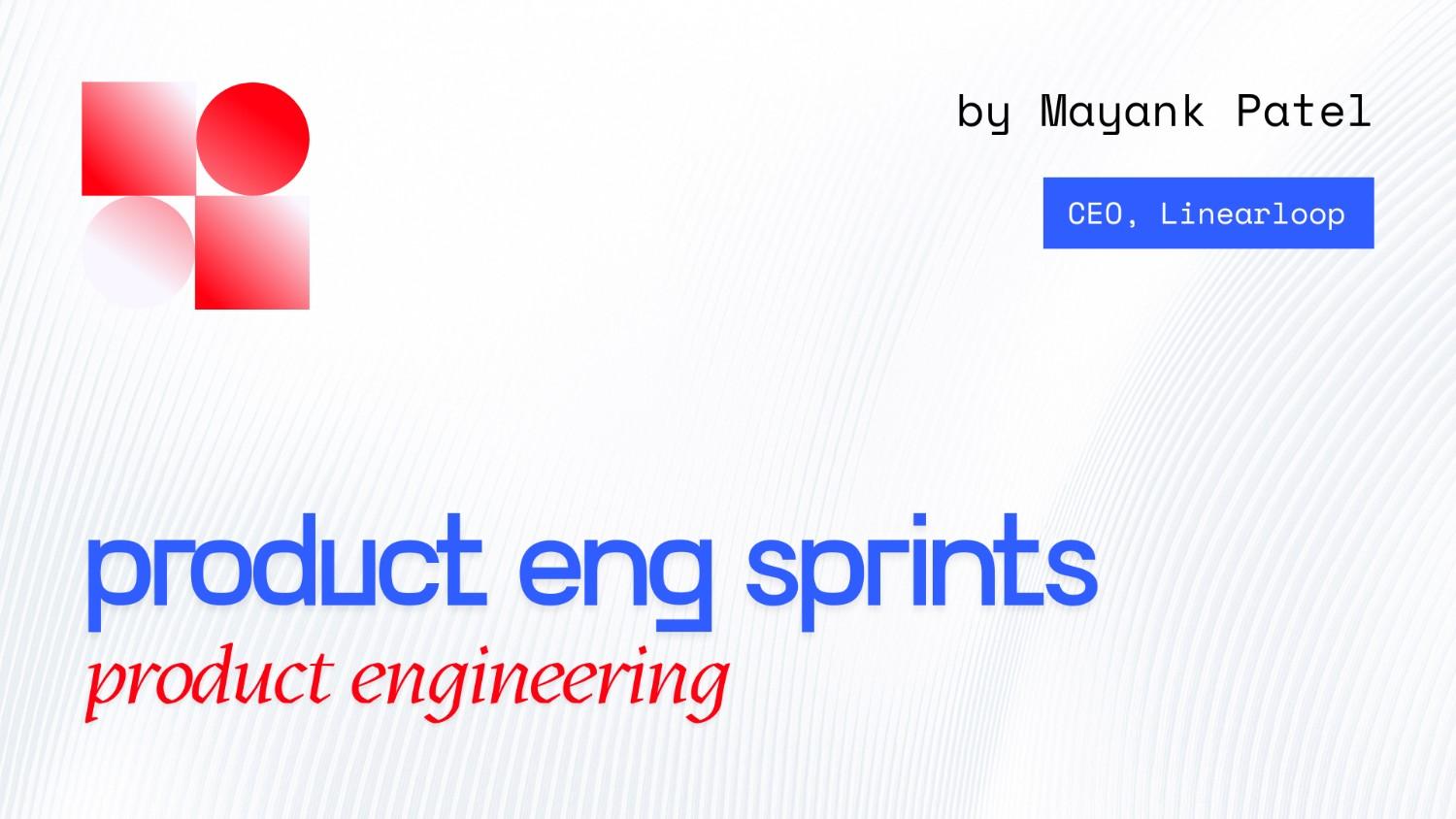 How high-impact product engineering sprints deliver business impact