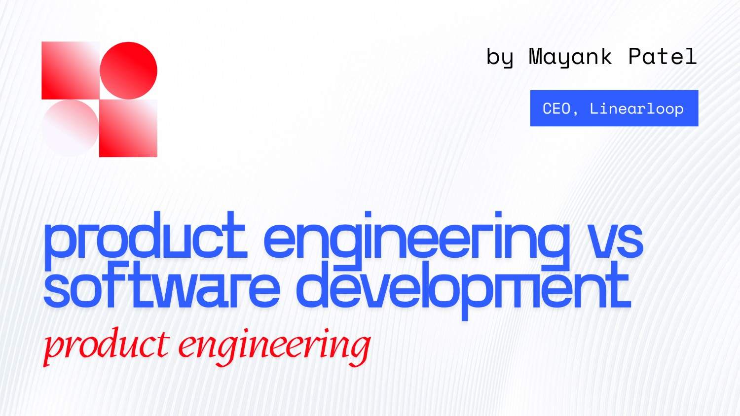 Product Engineering vs. Traditional Software Development: Which One Do ...